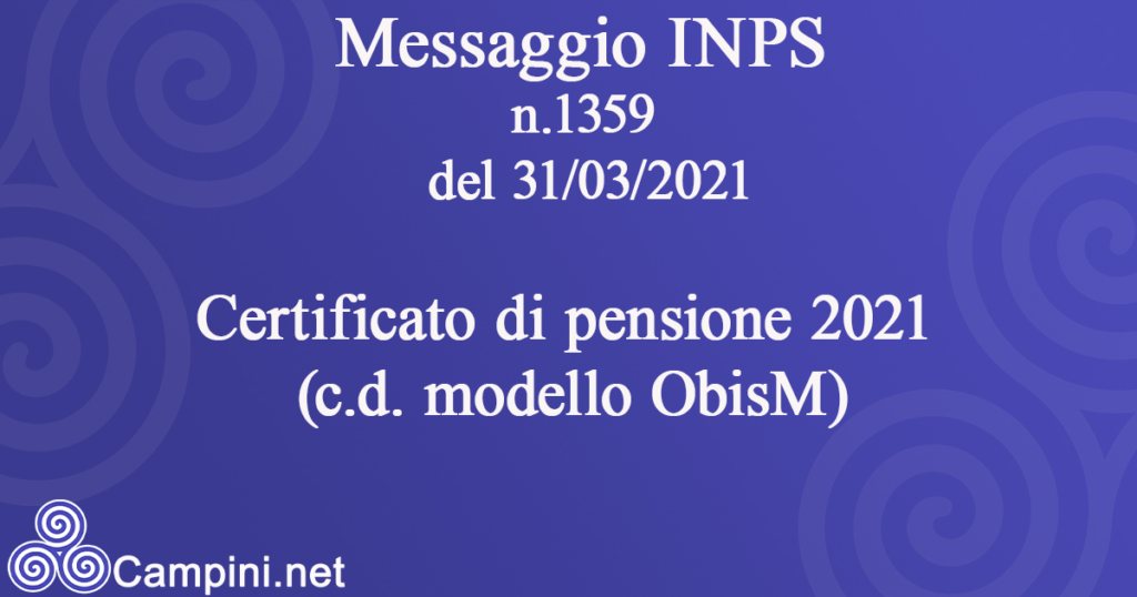 Messaggio INPS n.1359 del 31/03/2021 ObisM 2021 | Campini.net